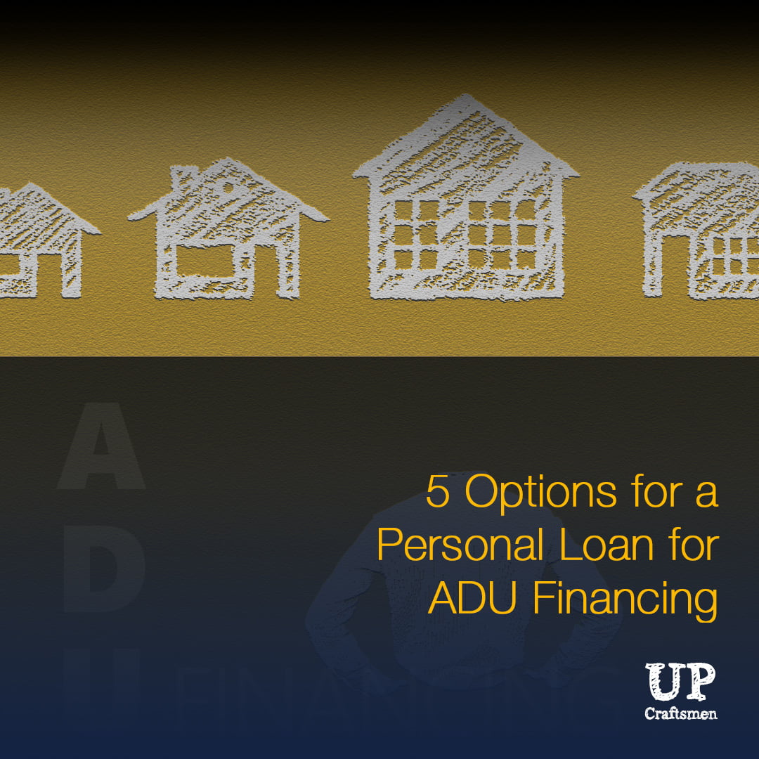 5 Options for a Personal Loan for Accessory Dwelling Unit Financing in ...